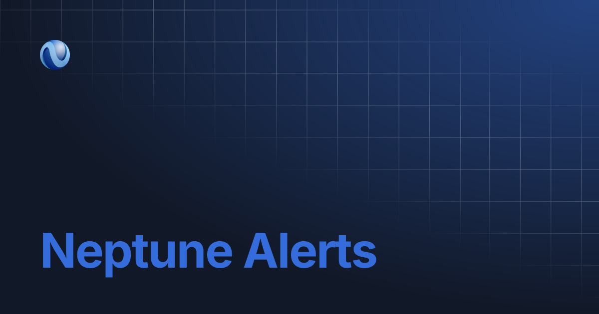 Neptune Alerts | Neptune Docs